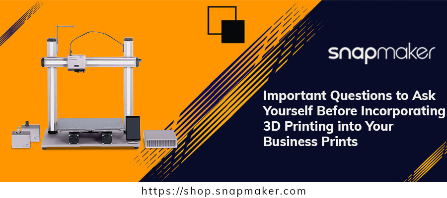 Important Questions to Ask Yourself Before Incorporating 3D Printing ...